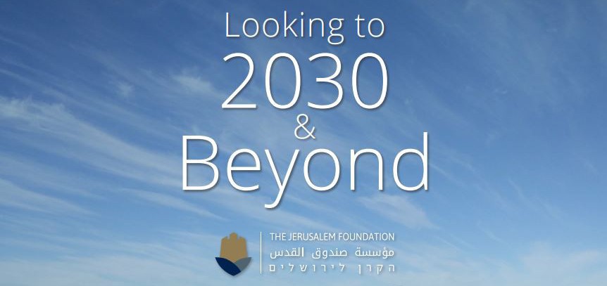 The Jerusalem Foundation's Vision for 2030